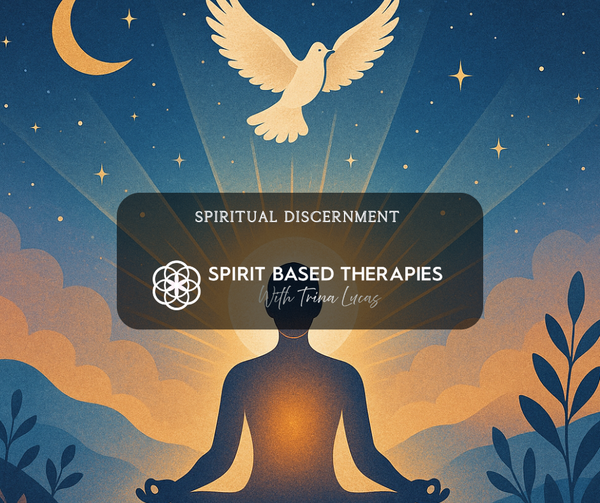 Spiritual Discernment 💚 - Spirit Based Therapies